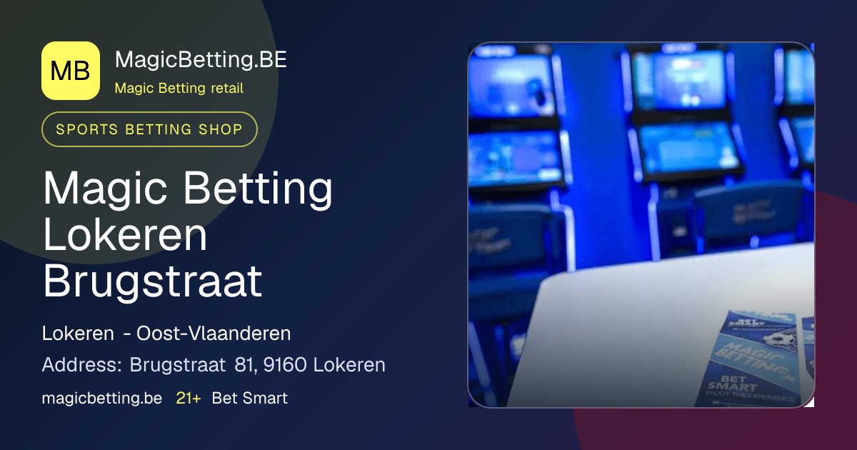 Magic Betting Lokeren Brugstraat in Lokeren | Magic Betting Shop